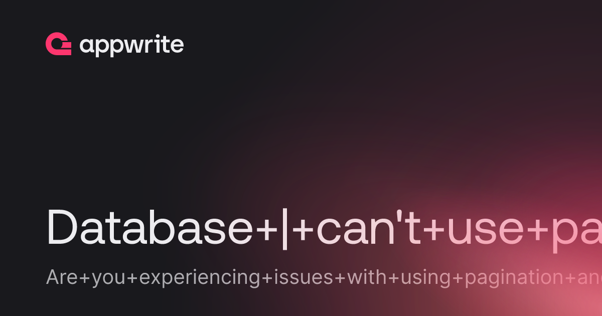 Database Cant Use Pagination Together With Attribute Sorting Threads Appwrite