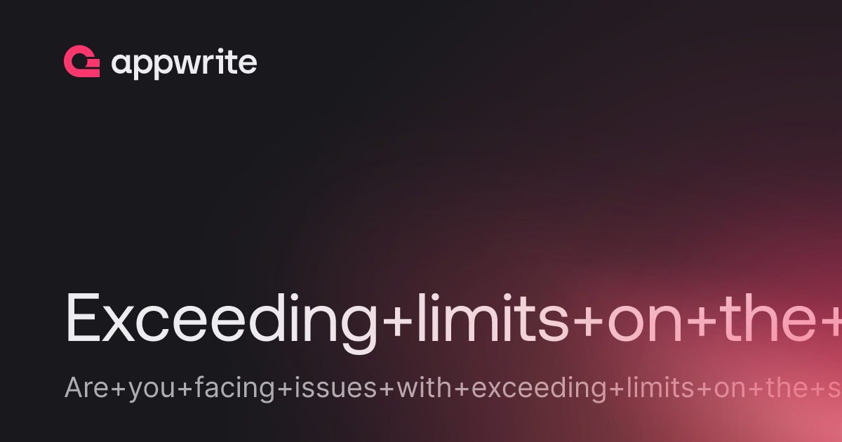 Exceeding limits on the starter plan - Threads - Appwrite