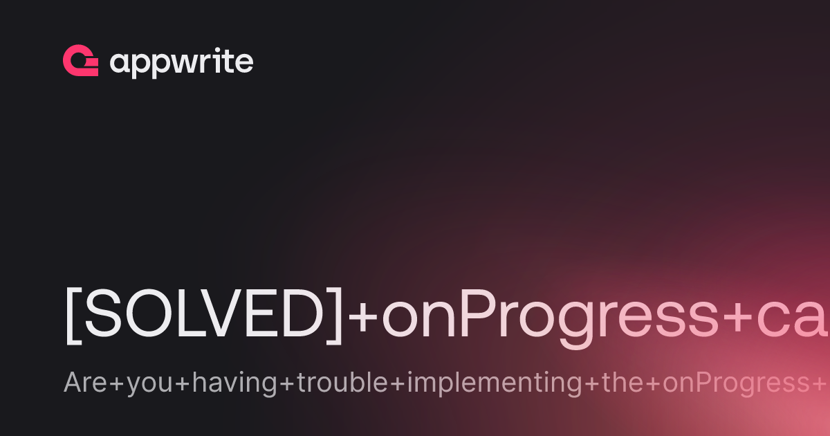 [SOLVED] onProgress callback for getFileDownload - Threads - Appwrite