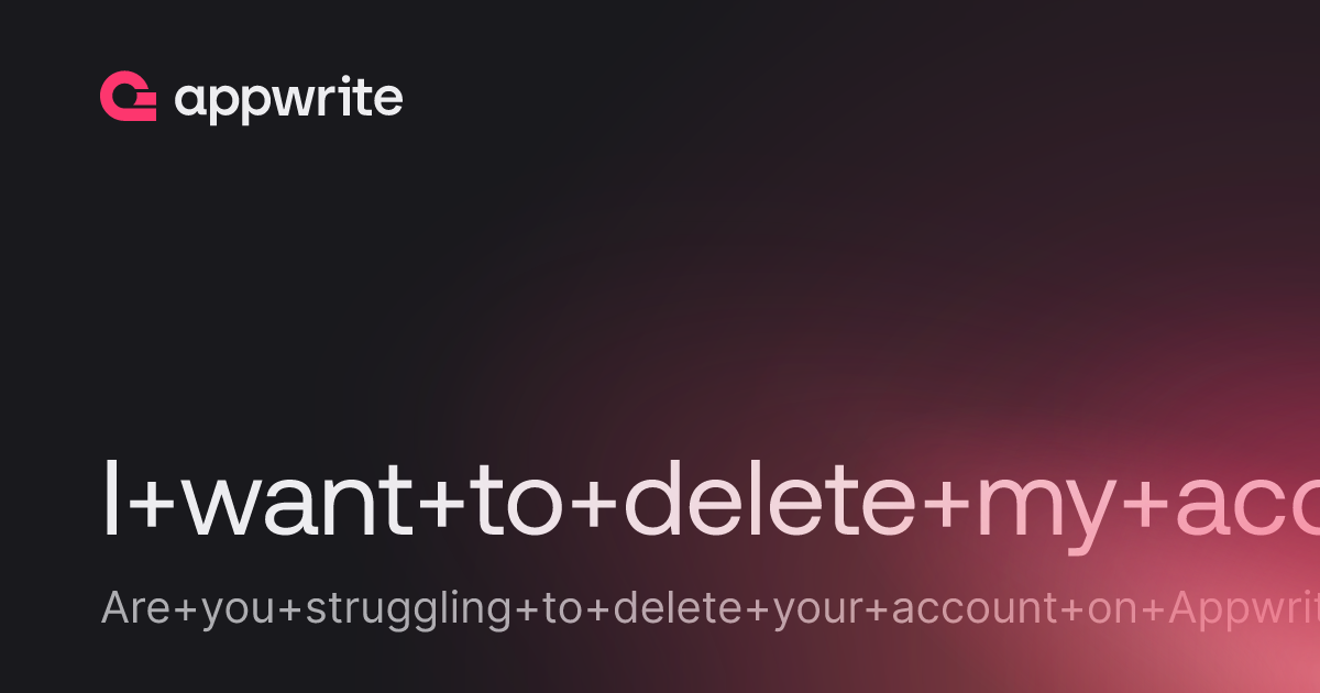 I Want To Delete My Account But Am Not Allowed To Threads Appwrite