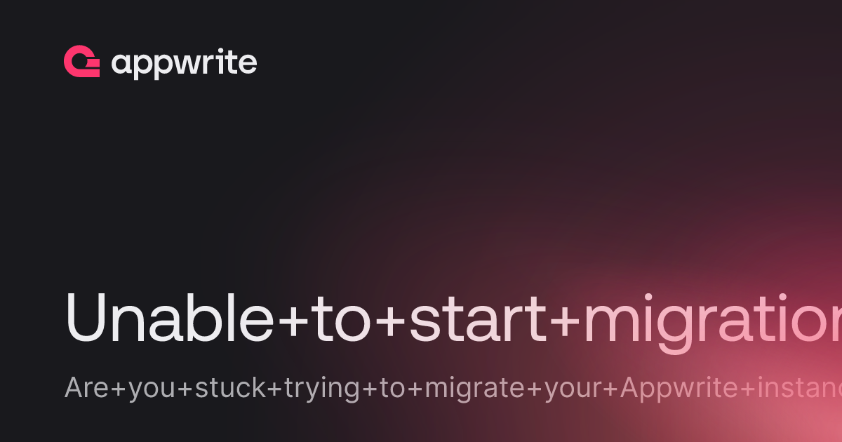 Unable to start migration - Threads - Appwrite
