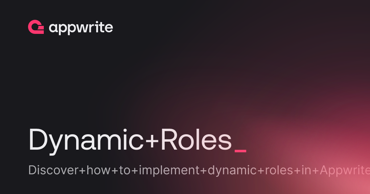 Dynamic Roles - Threads - Appwrite
