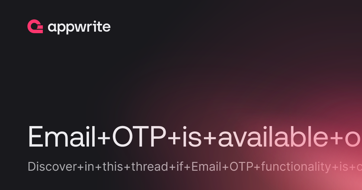 Email Otp Is Available Or It Will Be Threads Appwrite
