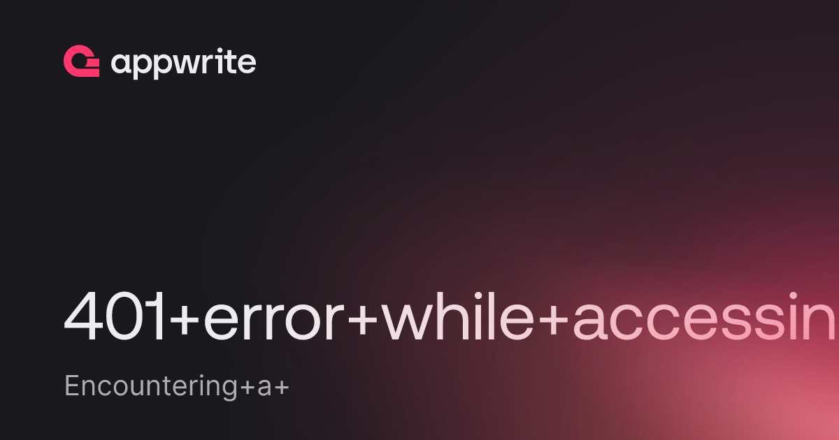 401 Error While Accessing Documents From A Collection Threads Appwrite