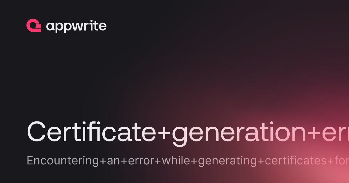 Certificate generation error - Threads - Appwrite