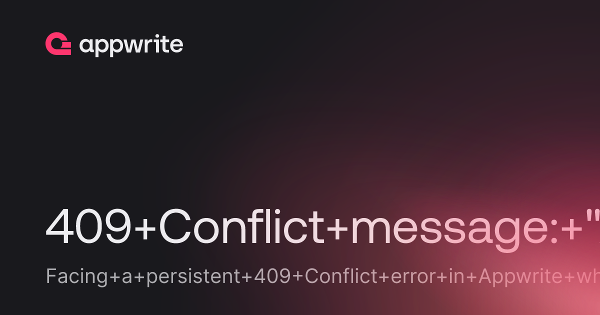 409 Conflict message: "A user with the same id, email, or phone already exists in this project ...