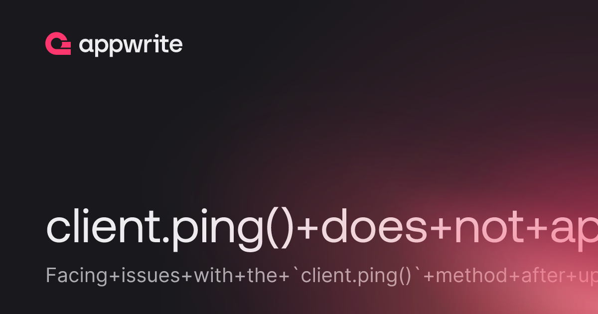 client.ping() does not appear to work. - Threads - Appwrite