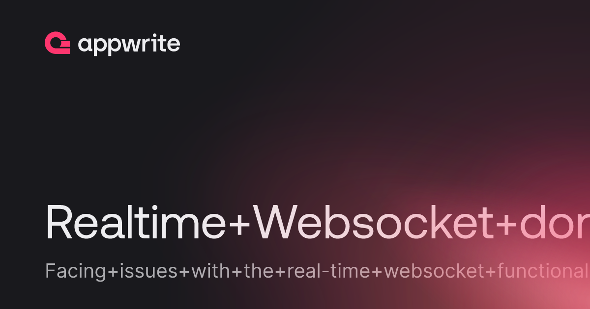 Realtime Websocket don't provide data. - Threads - Appwrite