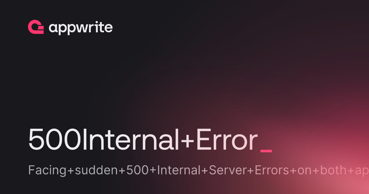 500Internal Error - Threads - Appwrite