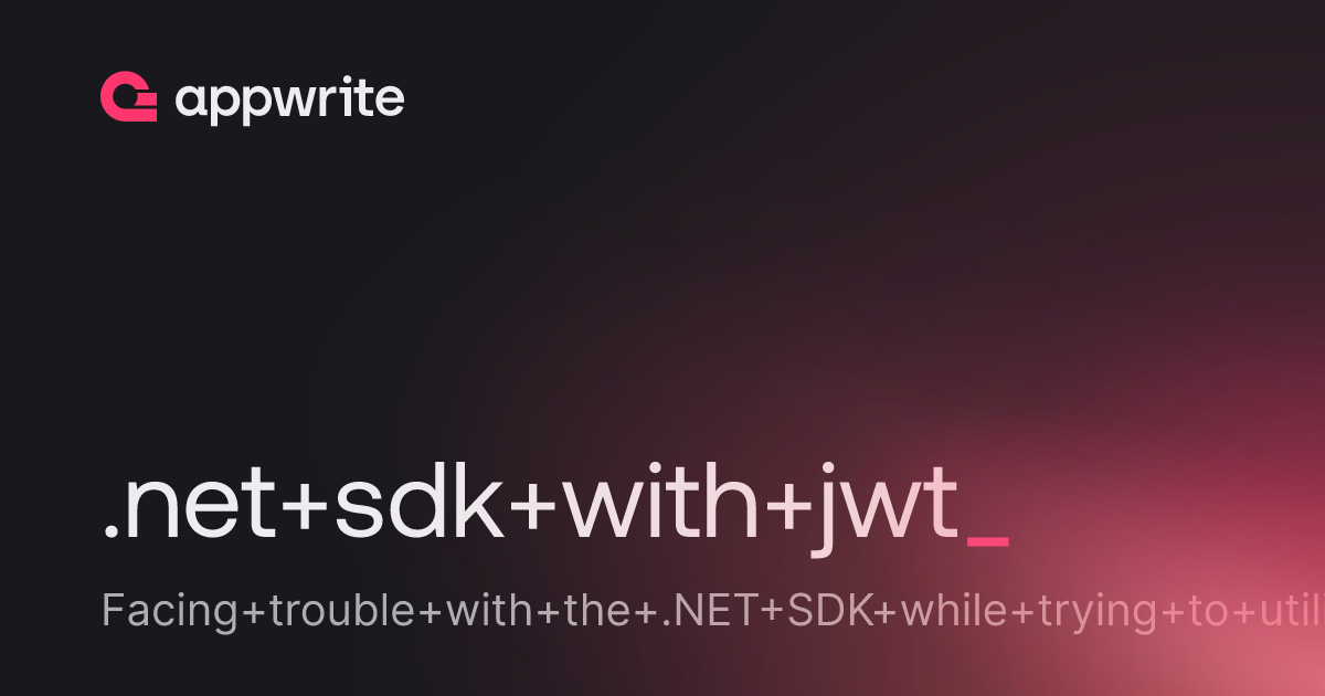 .net sdk with jwt - Threads - Appwrite