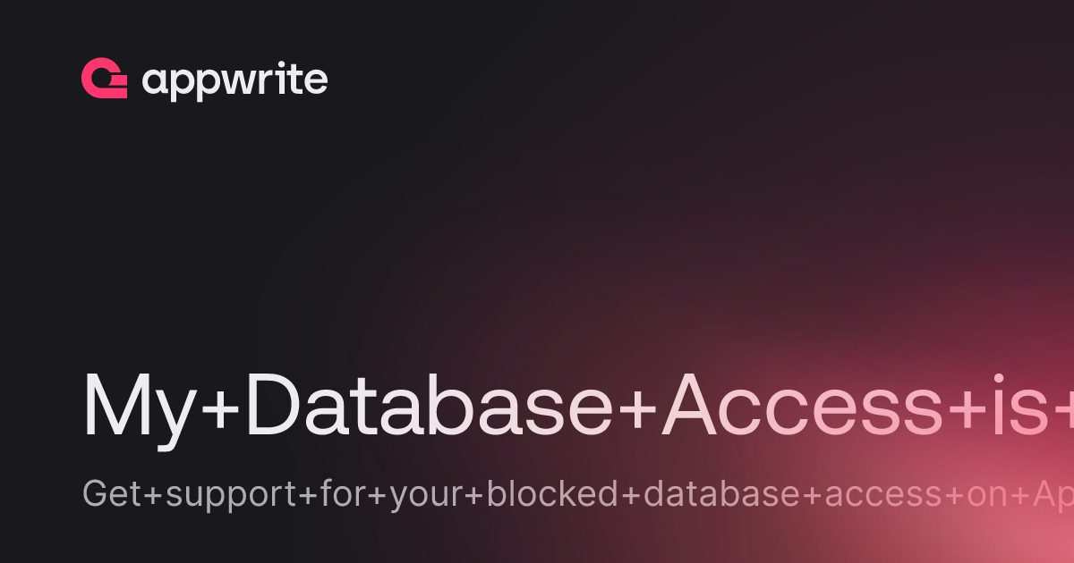My Database Access is blocked issue - Threads - Appwrite