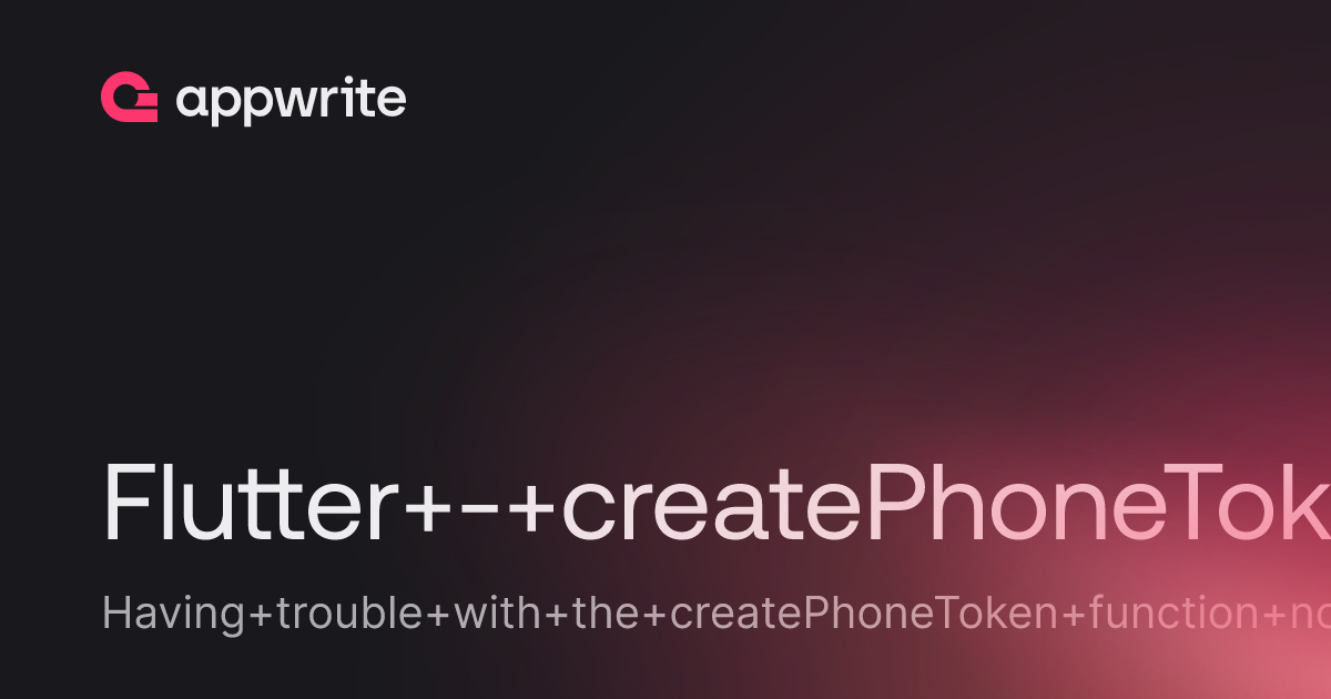 Flutter Createphonetoken Not Working Threads Appwrite