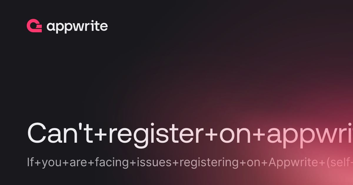 Cant Register On Appwrite Self Hosted Its Telling To Add My Domain To Web Platform 4685