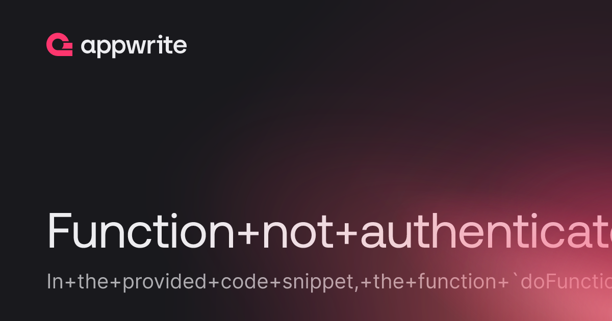 Function not authenticate - Threads - Appwrite