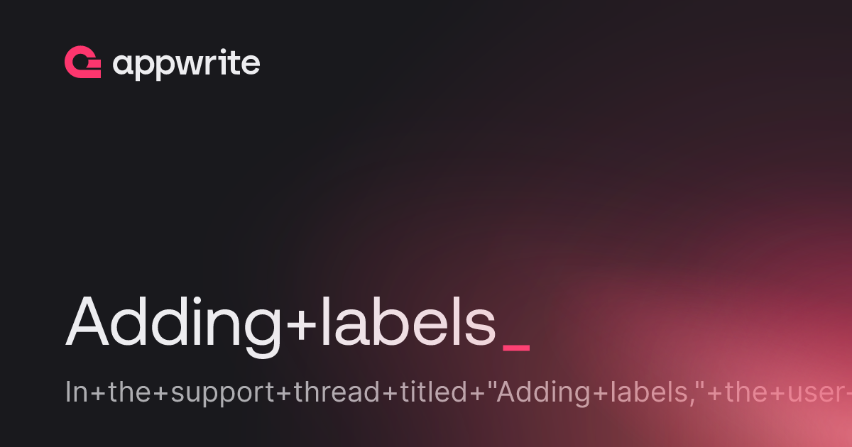 Adding labels - Threads - Appwrite