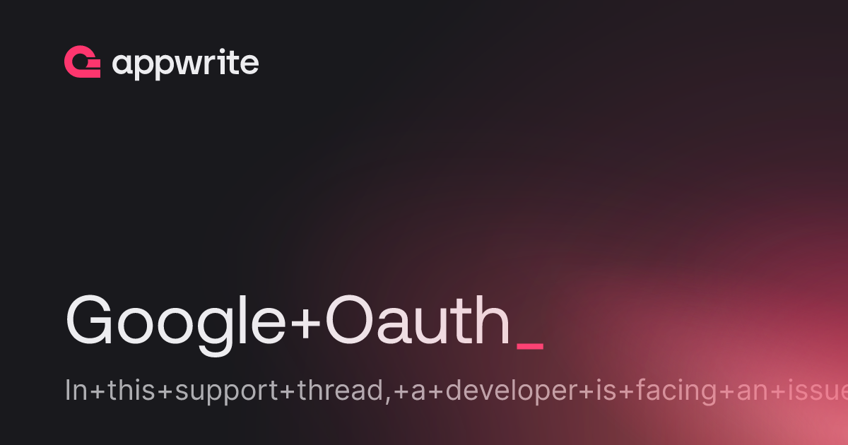 Google Oauth - Threads - Appwrite