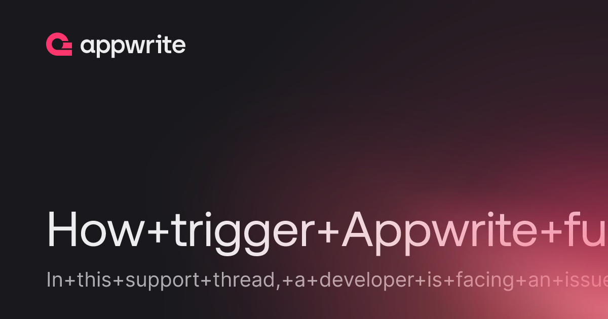 How trigger Appwrite functions through API with payload - Threads - Appwrite