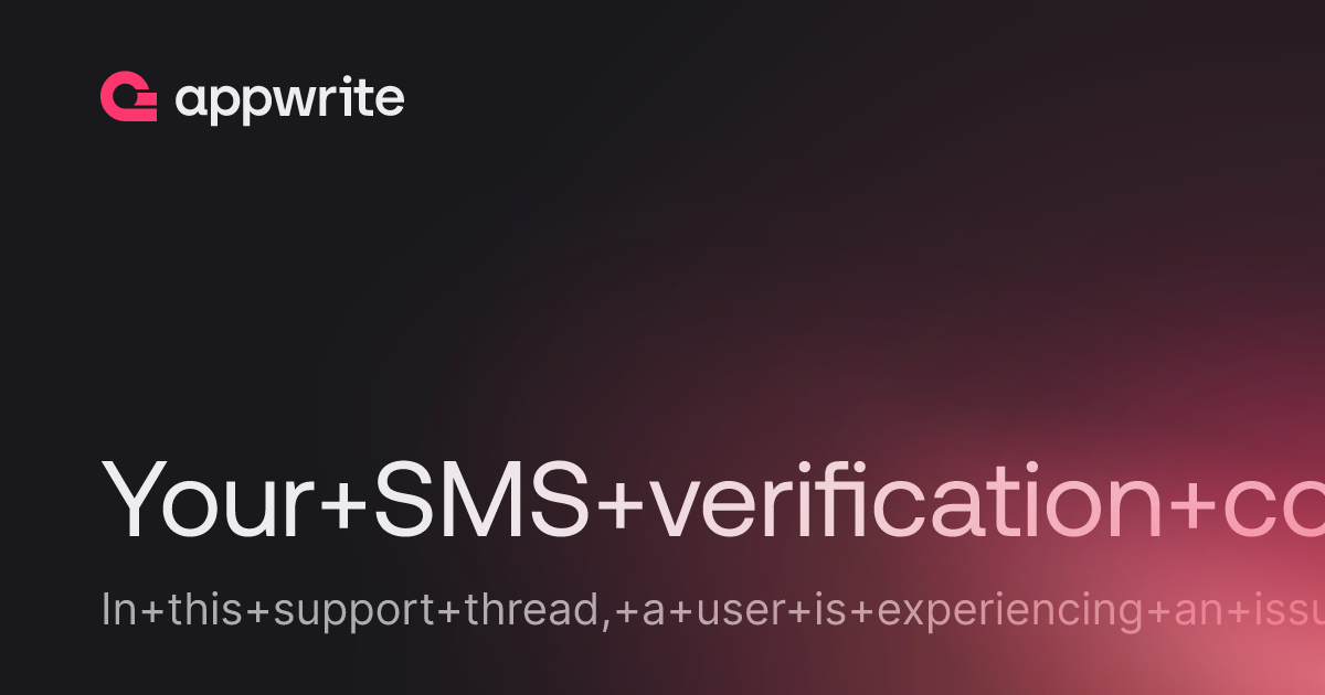 Your SMS verification code is: .......- Powered by Appwrite Cloud ...