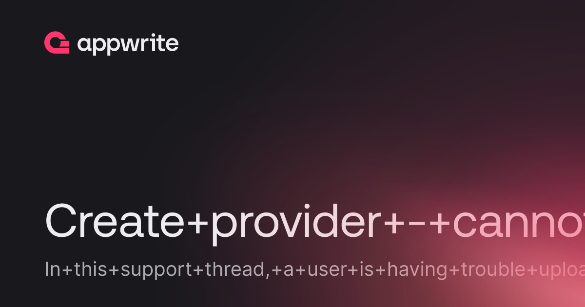 Create provider - cannot upload p8 - Threads - Appwrite