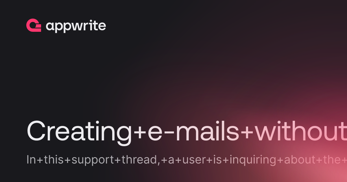 Creating e-mails without user account - Threads - Appwrite