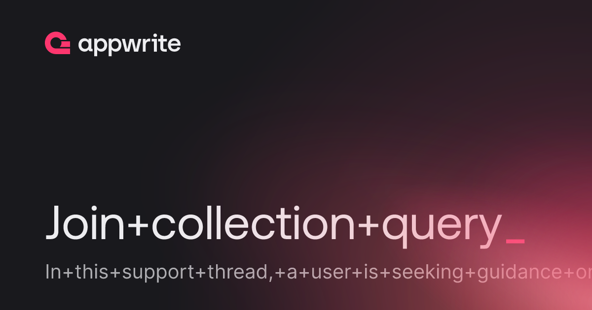 Join collection query - Threads - Appwrite