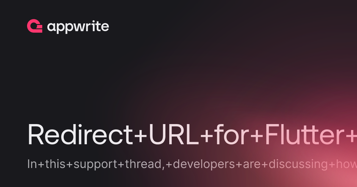 Redirect URL for Flutter Web App with Google Auth - Threads - Appwrite