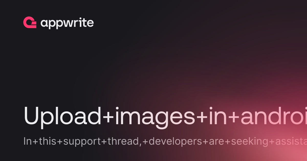 Upload images in android studio using kotlin - Threads - Appwrite