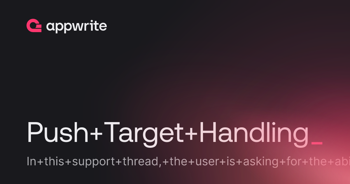 Push Target Handling - Threads - Appwrite