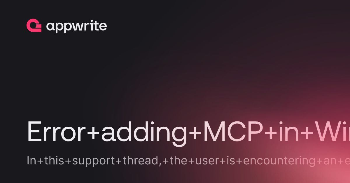 Error adding MCP in Windsurf - Threads - Appwrite