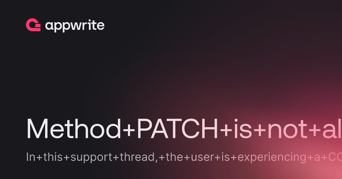 Method Patch Is Not Allowed By Access Control Allow Methods In Preflight Response Threads