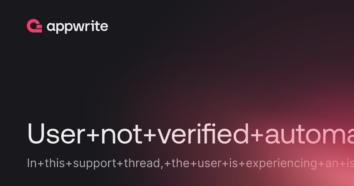 User Not Verified Automatically After Email Otp Threads Appwrite