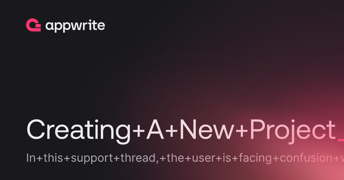 Creating A New Project - Threads - Appwrite