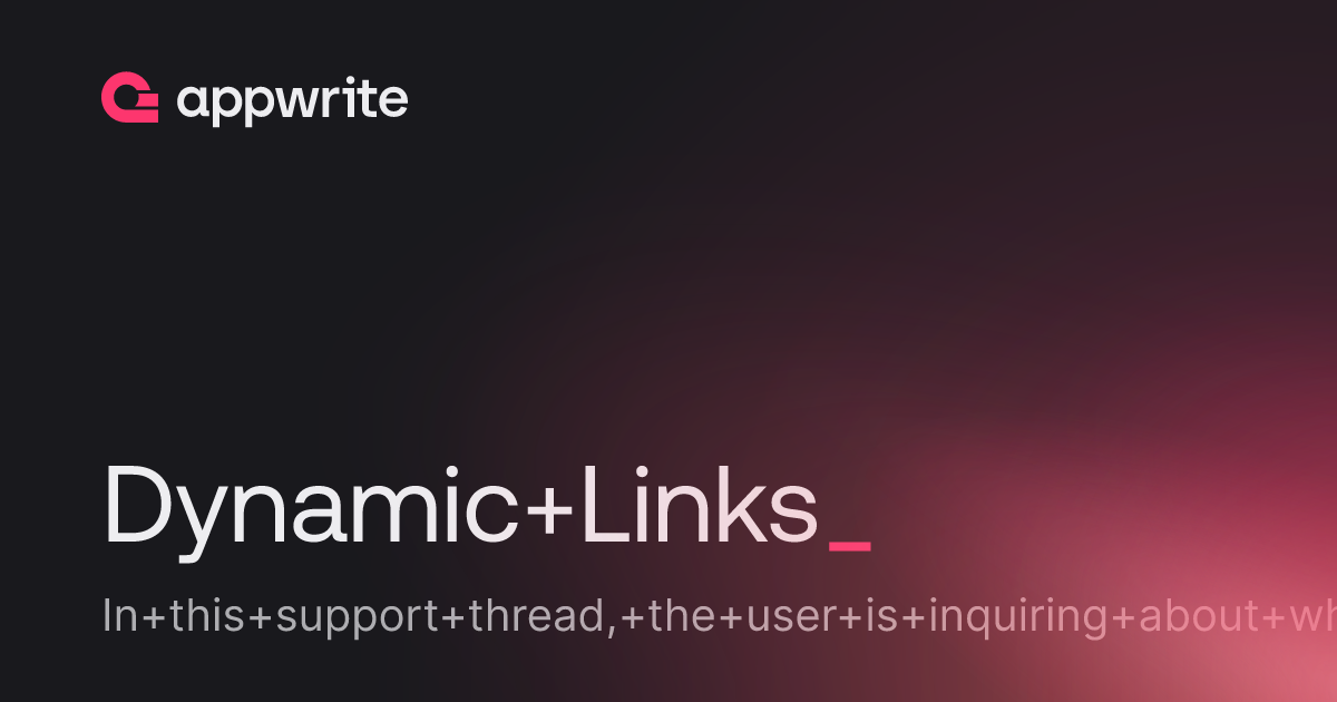 Dynamic Links - Threads - Appwrite