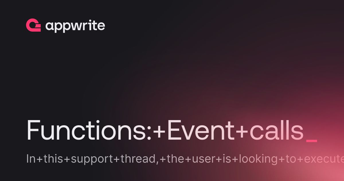 Functions Event Calls Threads Appwrite