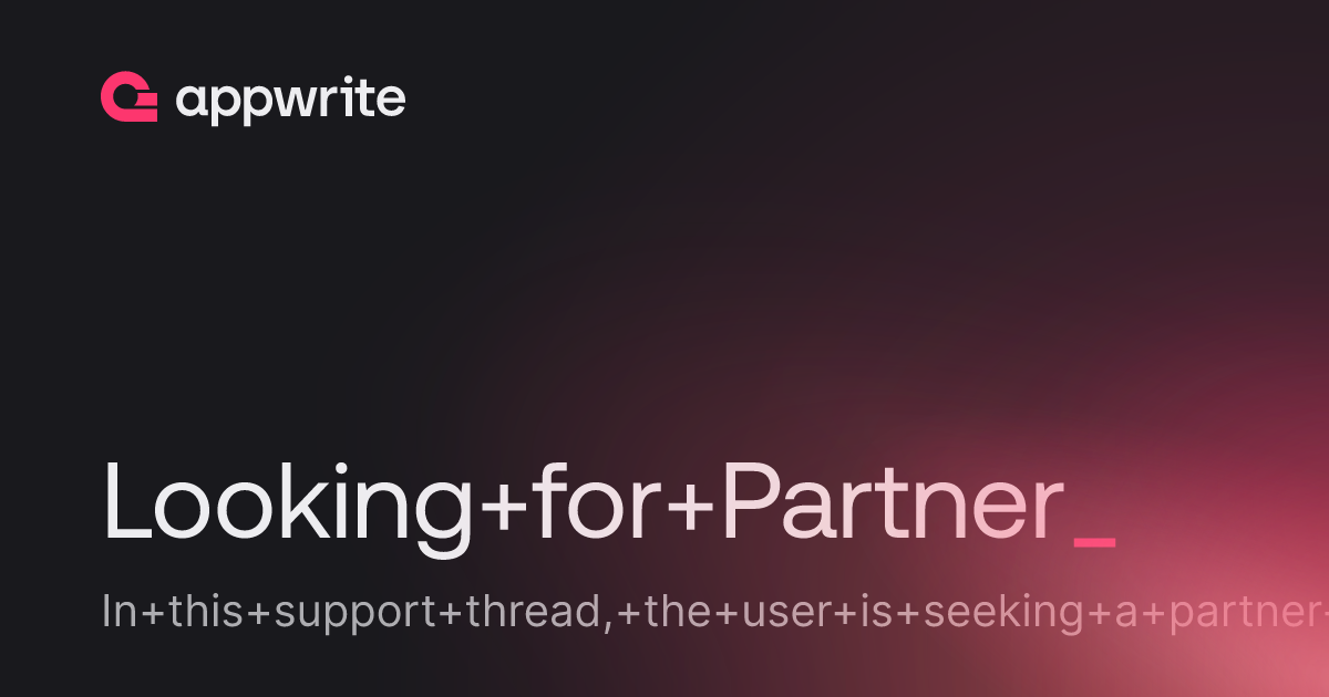 Looking for Partner - Threads - Appwrite