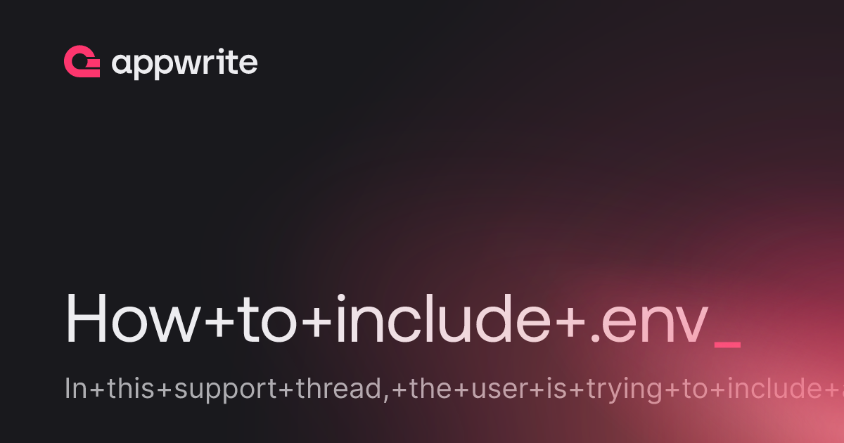 How to include .env - Threads - Appwrite