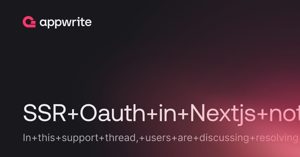 Ssr Oauth In Nextjs Not Working Properly Threads Appwrite