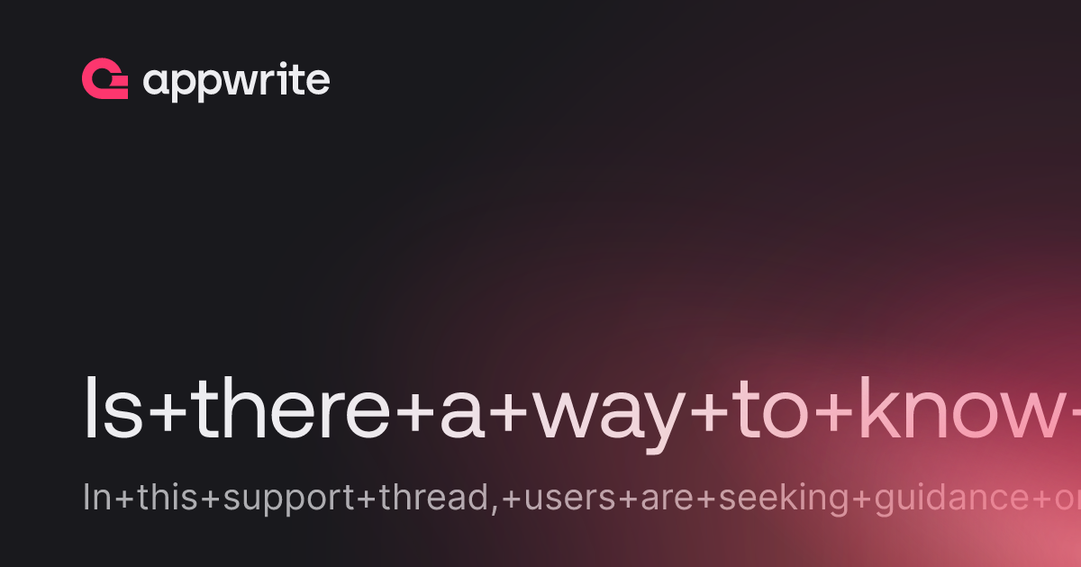Is There A Way To Know If A Realtime Connection Is Active Or Not Threads Appwrite