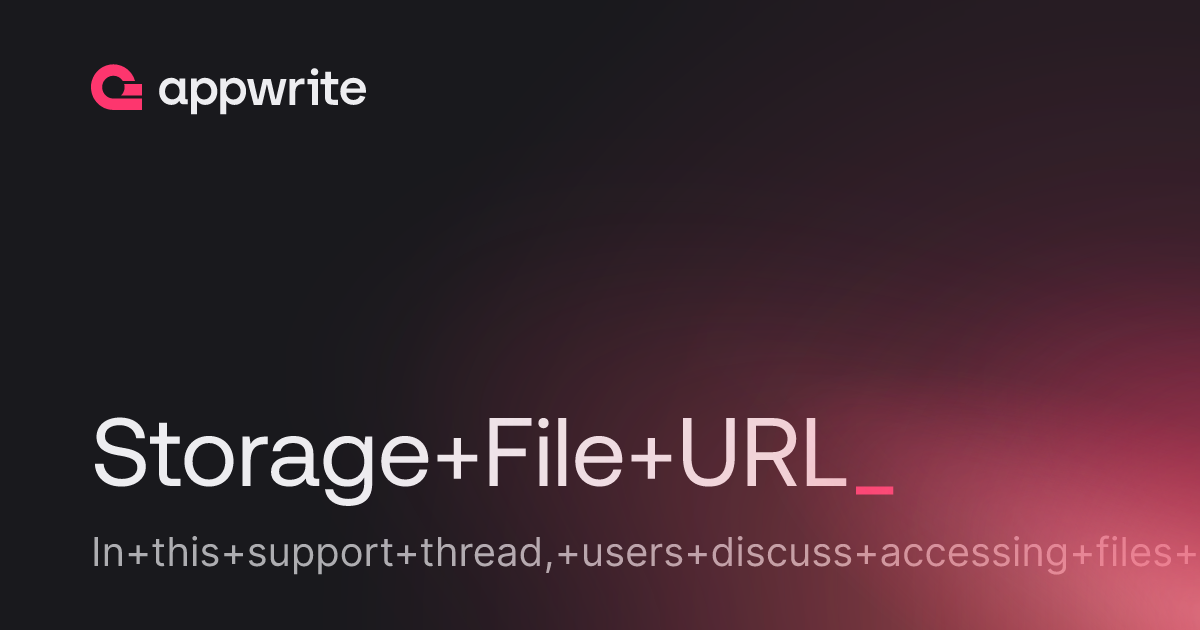 Storage File URL - Threads - Appwrite