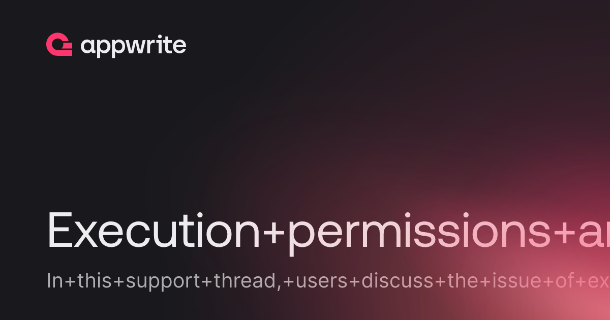 Execution Permissions Are Not Honored When Invoking Cloud Function Via Rest Api Threads Appwrite