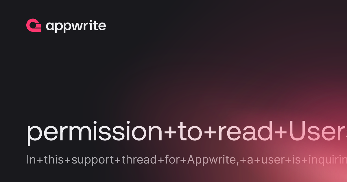 permission to read Users - Threads - Appwrite