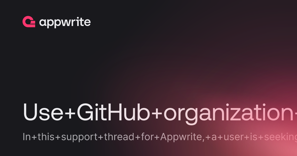 Use GitHub organization with function - Threads - Appwrite