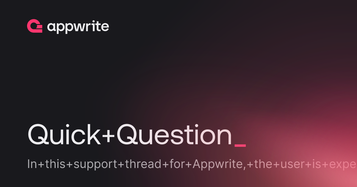 Quick Question Threads Appwrite