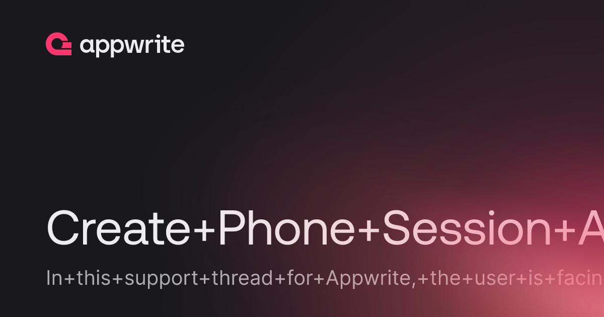 Create Phone Session Api Not Available With Appwrite Cloud Version Threads Appwrite