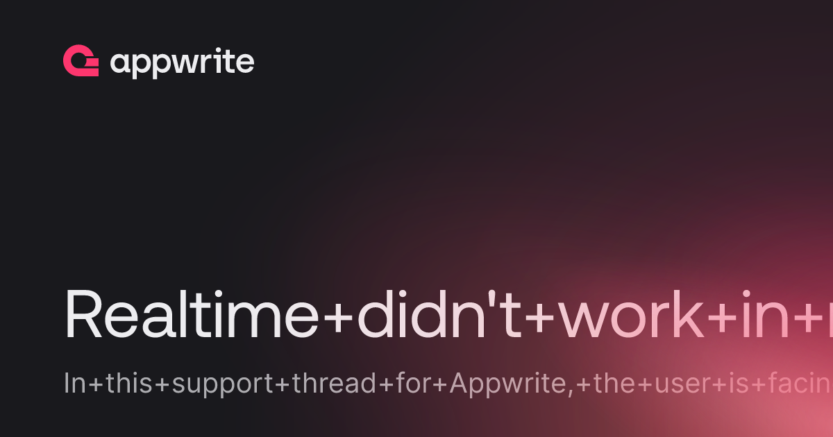 Realtime didn't work in react native expo. - Threads - Appwrite