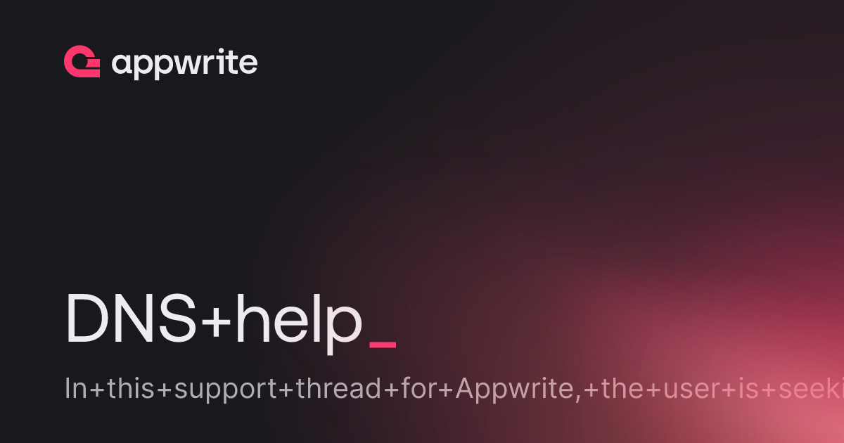 DNS help - Threads - Appwrite