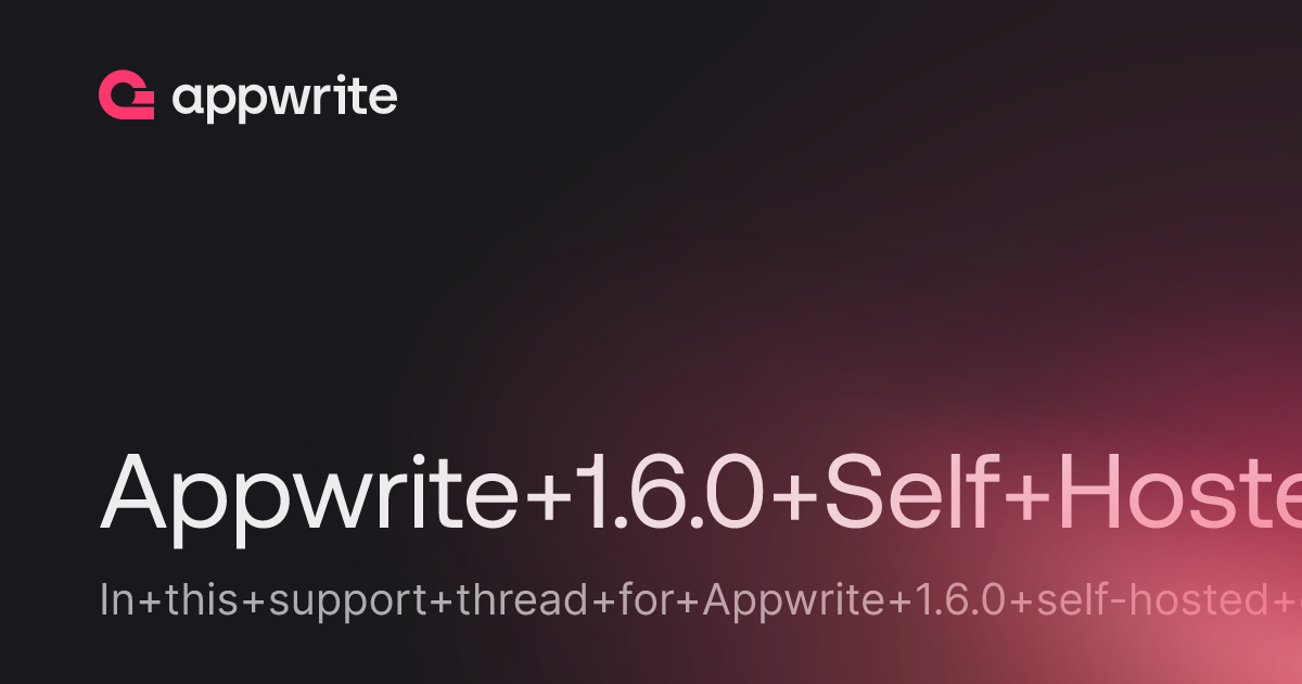 Appwrite 160 Self Hosted Kubernetes Support And Optimization