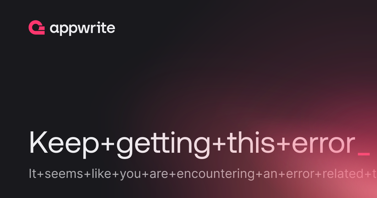 Keep Getting This Error Threads Appwrite