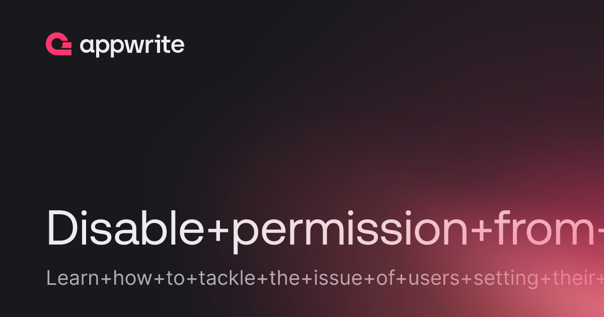 Disable permission from client side - Threads - Appwrite