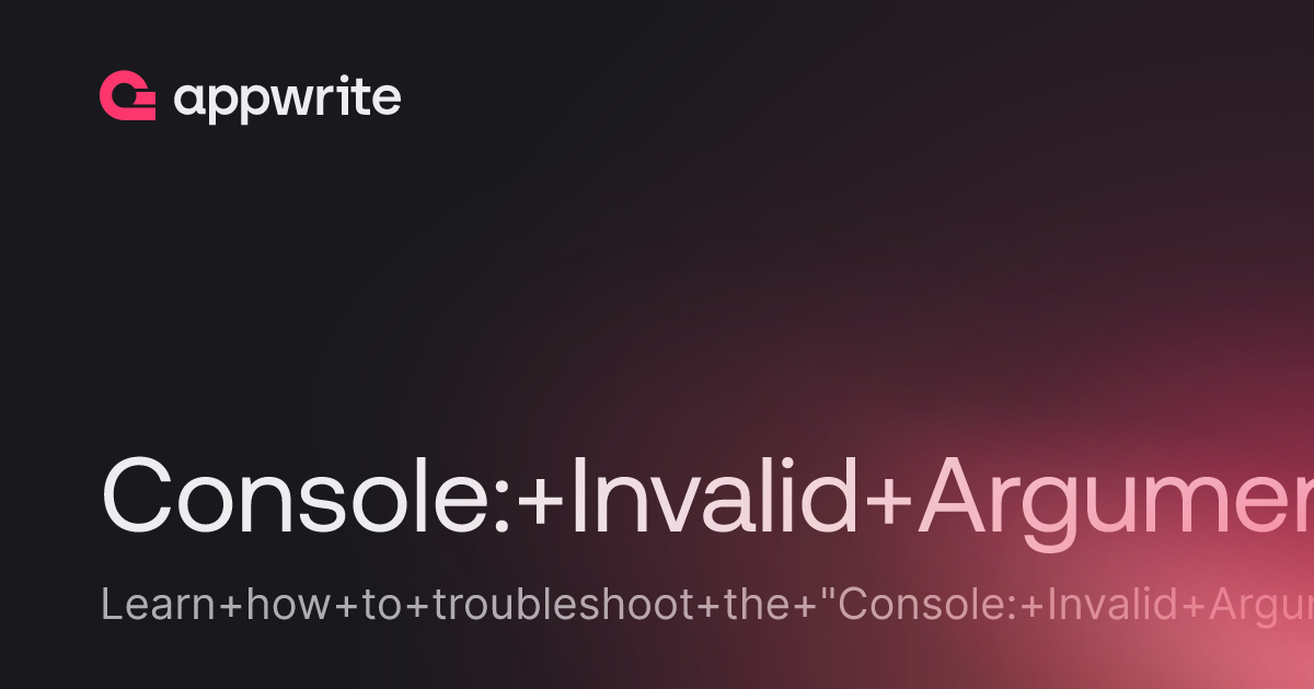 Console: Invalid Argument - Threads - Appwrite